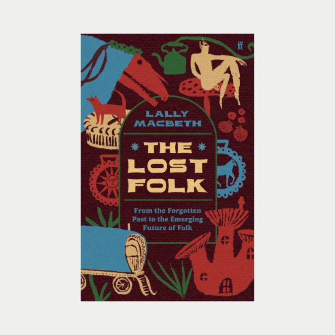 The Lost Folk: From the Forgotten Past to the Emerging Future of Folk ...