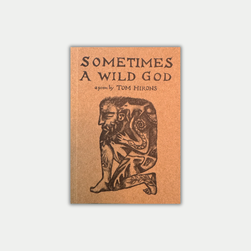 Sometimes A Wild God by Tom Hirons | FOLDE Dorset