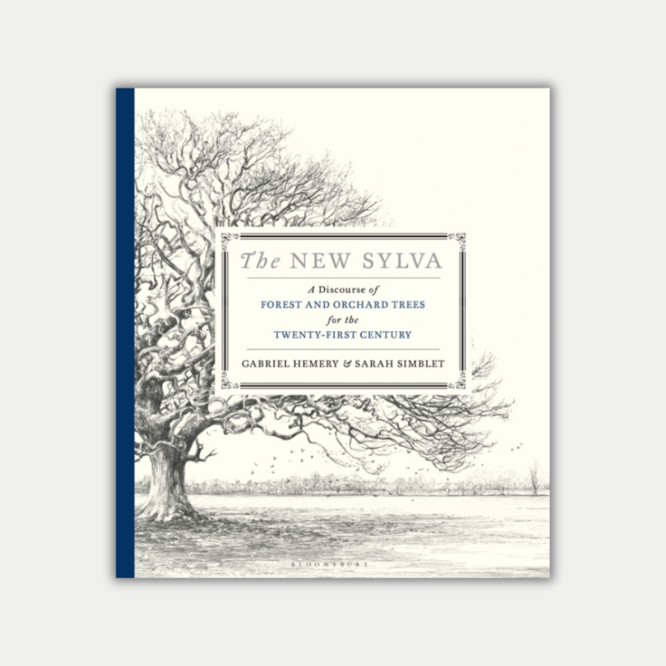 The New Sylva by Gabriel Hemery and Sarah Simblet: A Discourse of ...