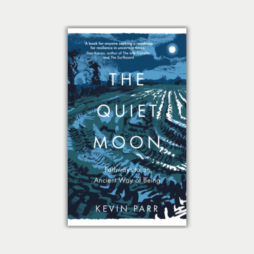 The Quiet Moon : Pathways to an Ancient Way of Being | FOLDE Dorset