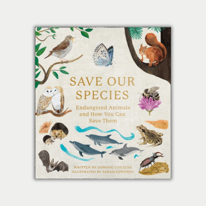 Save Our Species: Endangered Animals and How You Can Save Them by Dominic Couzens | FOLDE Dorset